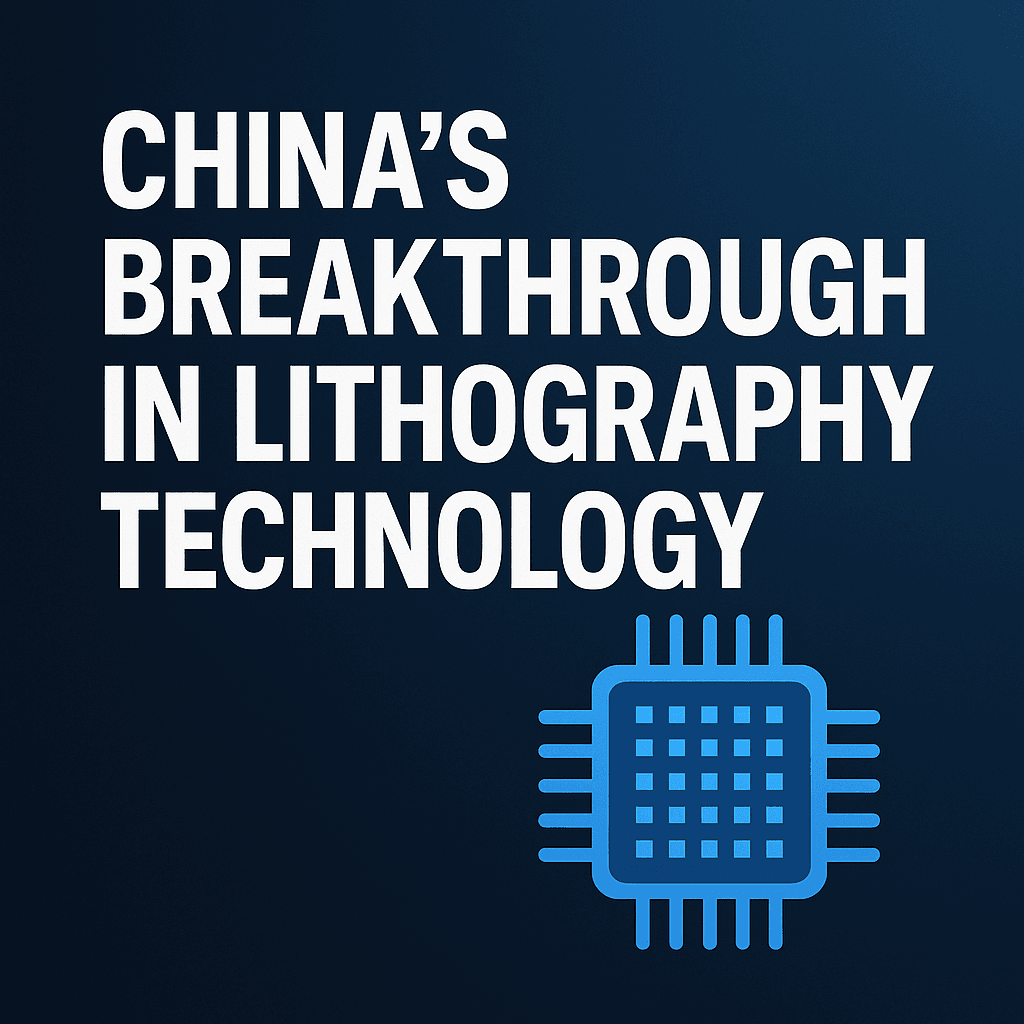 China's Breakthroughs in Lithography Tech - Titanium Nova Green(Shaanxi ...